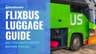 Flixbus Baggage Policy | BusBuster